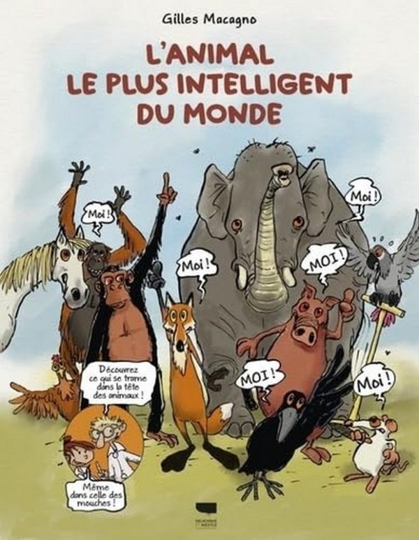 L'animal le plus intelligent du monde ( Macagno ) - Delachaux et Niestlé